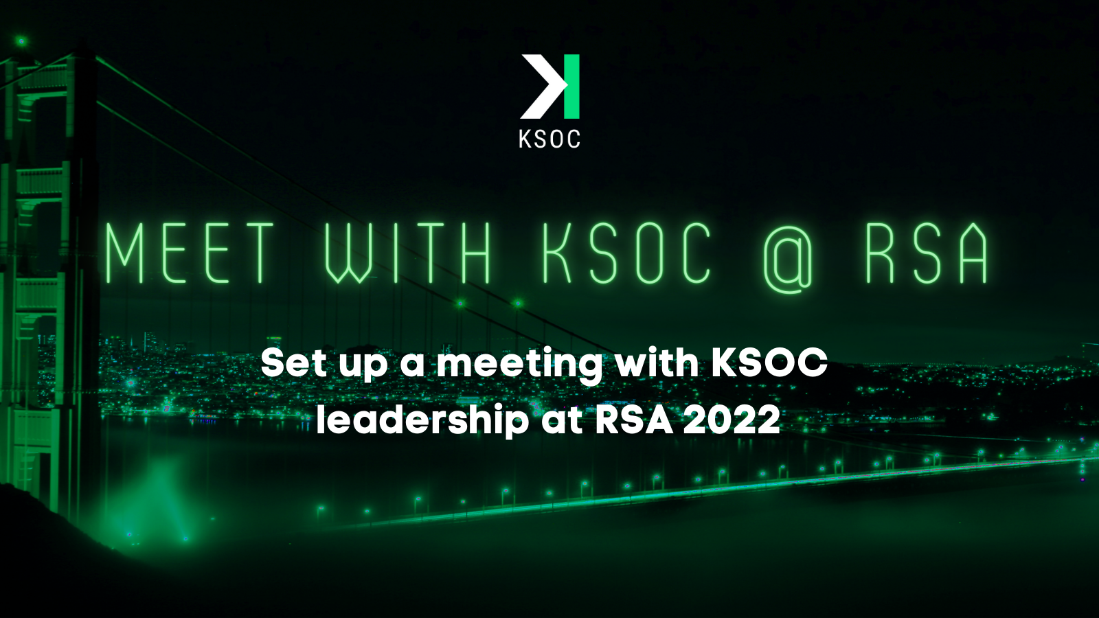 Meet KSOC at RSA